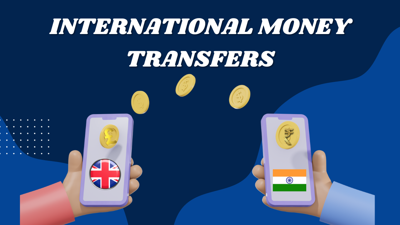 International Money Transfers: How to Send Money from the UK to India ...