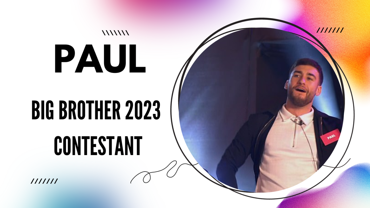 Paul Big Brother 2023 Contestant - UK Diaries